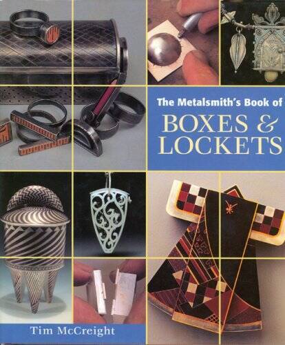 Metalsmiths Book of Boxes and Lockets - Hardcover By Tim McCreight ...