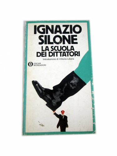 V3494 LA SCUOLA DEI DITTATORI DI IGNAZIO SILONE INTRODUZIONE DI ...