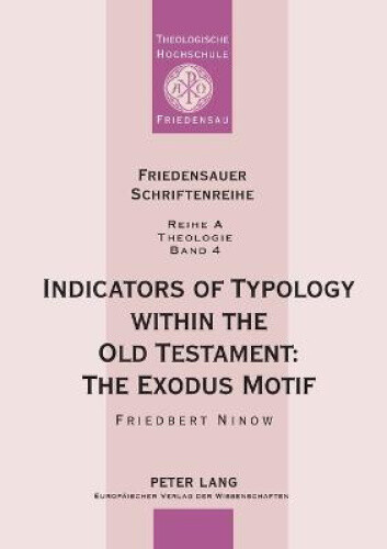 Indicators of Typology within the Old Testament: The Exodus Motif ...
