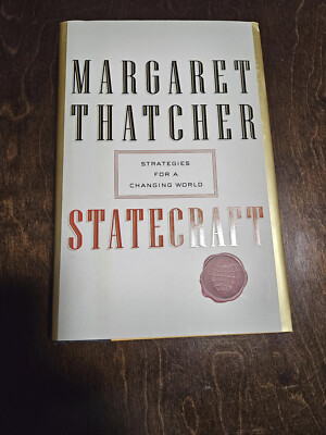 Statecraft : Strategies for a Changing World by Margaret Thatcher (2002 ...