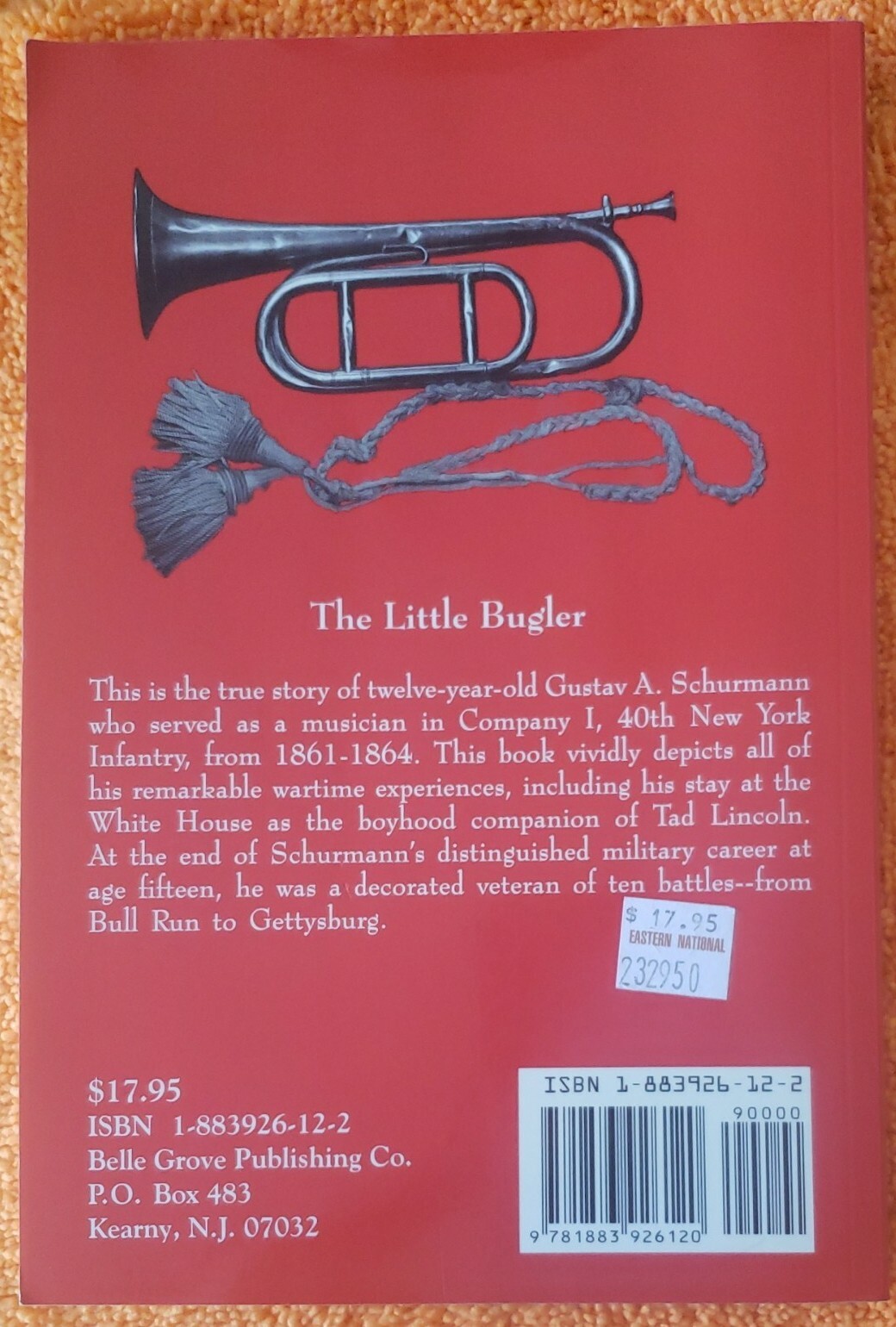 The Little Bugler-The True Story of a 12-Year-Old Boy in the Civil War ...