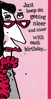 Funny Happy Birthday Nice Old Broad Lady Nicer Each Year Greeting Card ...