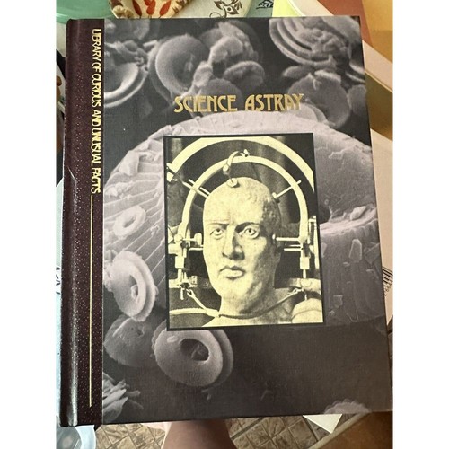 Science Astray: Library of Curious and Unusual F Time-Life Books ...