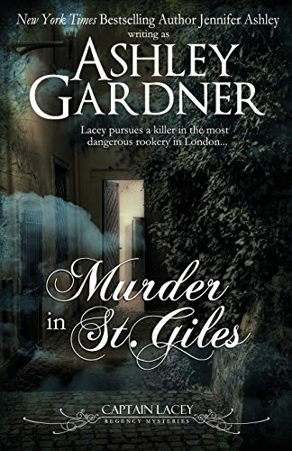 MURDER IN ST. GILES (CAPTAIN LACEY REGENCY MYSTERIES) By Ashley Gardner ...