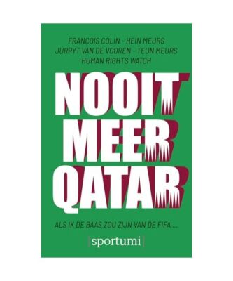 Nooit meer Qatar: als ik de baas van de FIFA zou zijn..., Colin ...