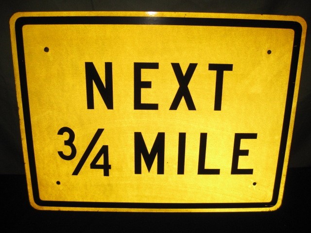 AUTHENTIC NEXT 3/4 MILE REAL DOT ROAD TRAFFIC STREET STEEL SIGN 24" x ...
