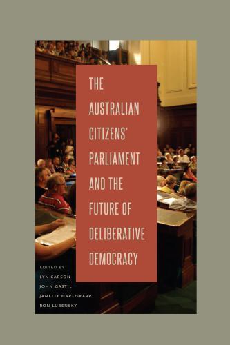 The Australian Citizens' Parliament and the Future of Deliberative ...