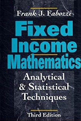 Fixed Income Mathematics Hardcover Frank Fabozzi 9781557384232 | eBay
