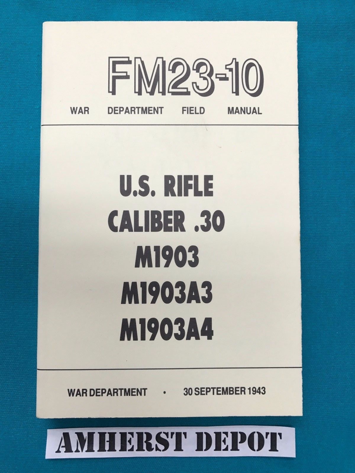M1903 1903A3 M1903A4 Springfield Rifle FM 23-10 Army Field Manual ...