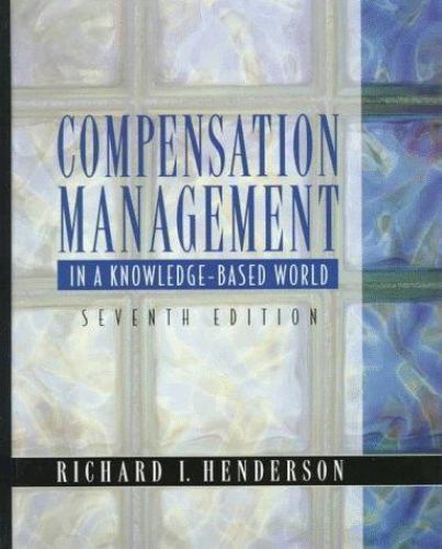 Compensation Management : Knowledge of Base World by Richard J ...