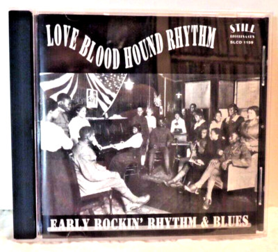 LOVE BLOOD HOUND RHYTHM CD LARRY GREEN MON-VALES FOX HALL TENDER SLIM ...