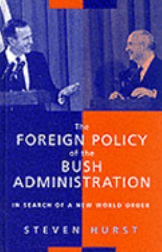 Foreign Policy after the Bush Administration : In Search of a New World ...