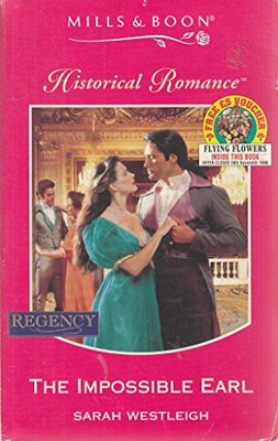 The Impossible Earl (Mills & Boon Historical) by Westleigh, Sarah ...