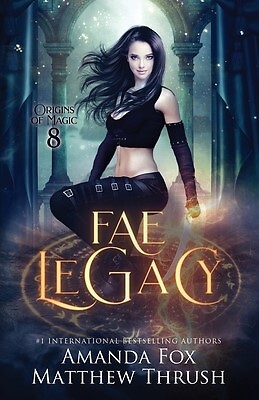 Fae Legacy: An Urban Fantasy Fae Romance by Thrush, Matthew -Paperback ...