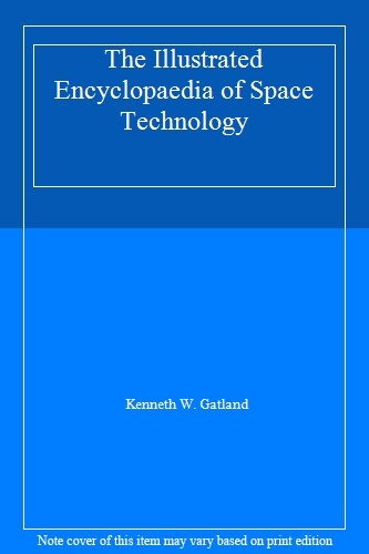 The Illustrated Encyclopaedia of Space Technology-Kenneth W. Gatland | eBay