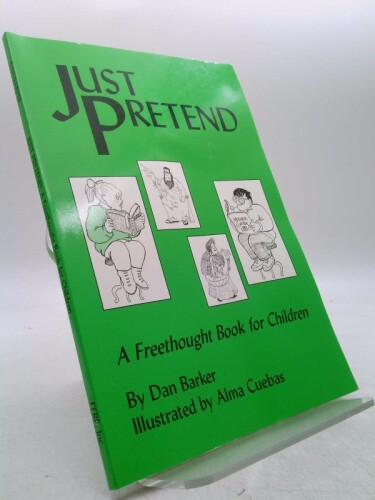 Just Pretend: A Freethought Book for Children (Signed) by Dan Barker ...