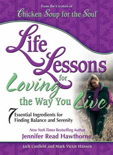 Life Lessons for Loving the Way You Live : 7 Essential Ingredients for ...