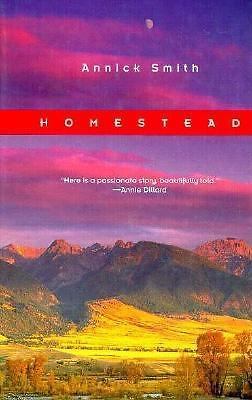 Homestead by Annick Smith (1995, Hardcover) for sale online | eBay