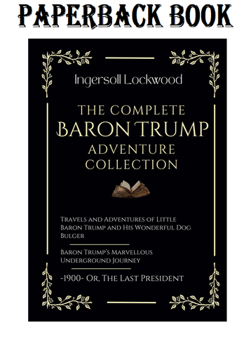 The Complete Baron Trump Adventure Collection: Travels and Adventures ...