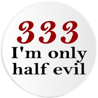 333 I'm Only Half Evil - 100 Pack Circle Stickers 3 Inch - 666 Funny ...