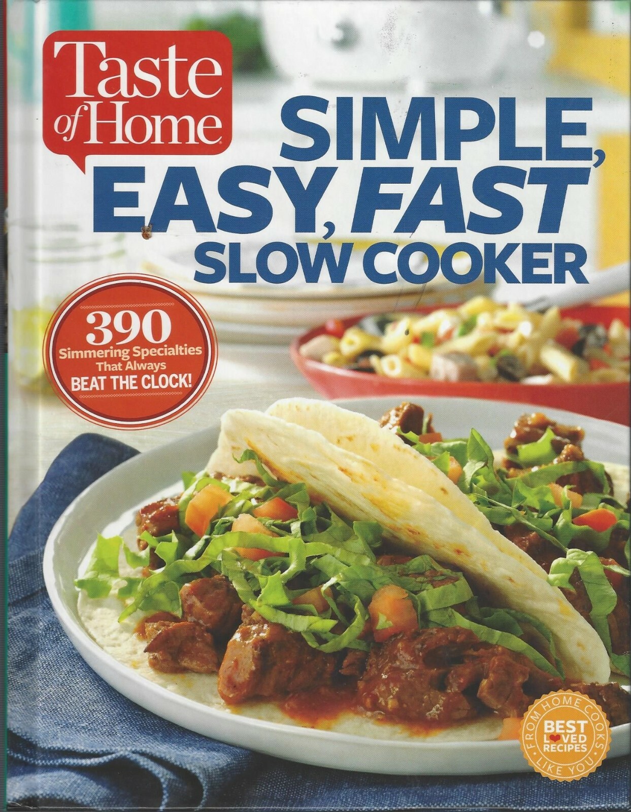 Taste of Home Simple, Easy, Fast Slow Cooker Cookbook Hardcover 390 ...