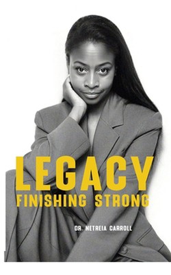 LEGACY Finishing Strong by Netreia Carroll Paperback Book | eBay