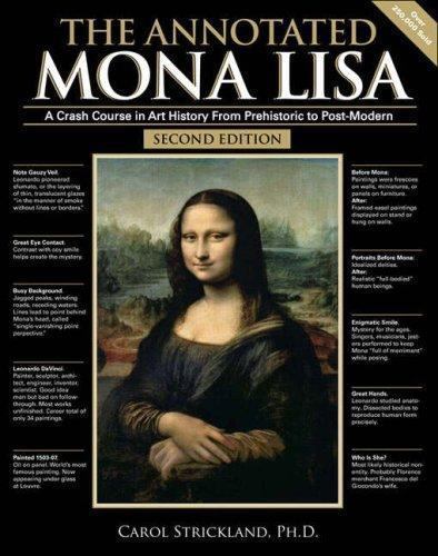 The Annotated Mona Lisa: A Crash Course in Art History from Prehistoric ...