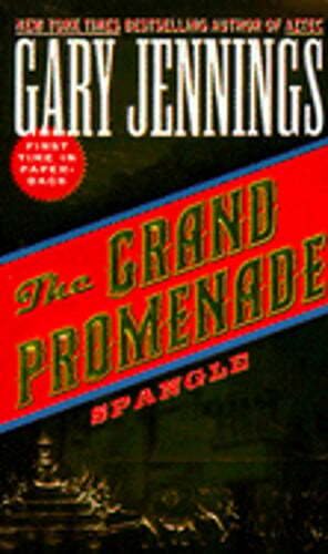 Spangle Volume III: Grand Promenade by Gary Jennings: Used ...