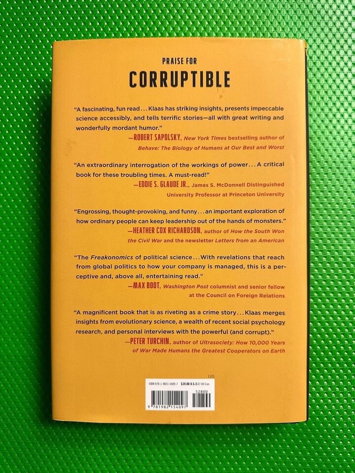 Corruptible : Who Gets Power and How It Changes Us by Brian Klaas (2021 ...