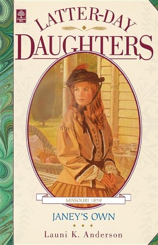 JANEY'S OWN (LATTER-DAY DAUGHTERS SERIES) By Launi K. Anderson *Mint ...