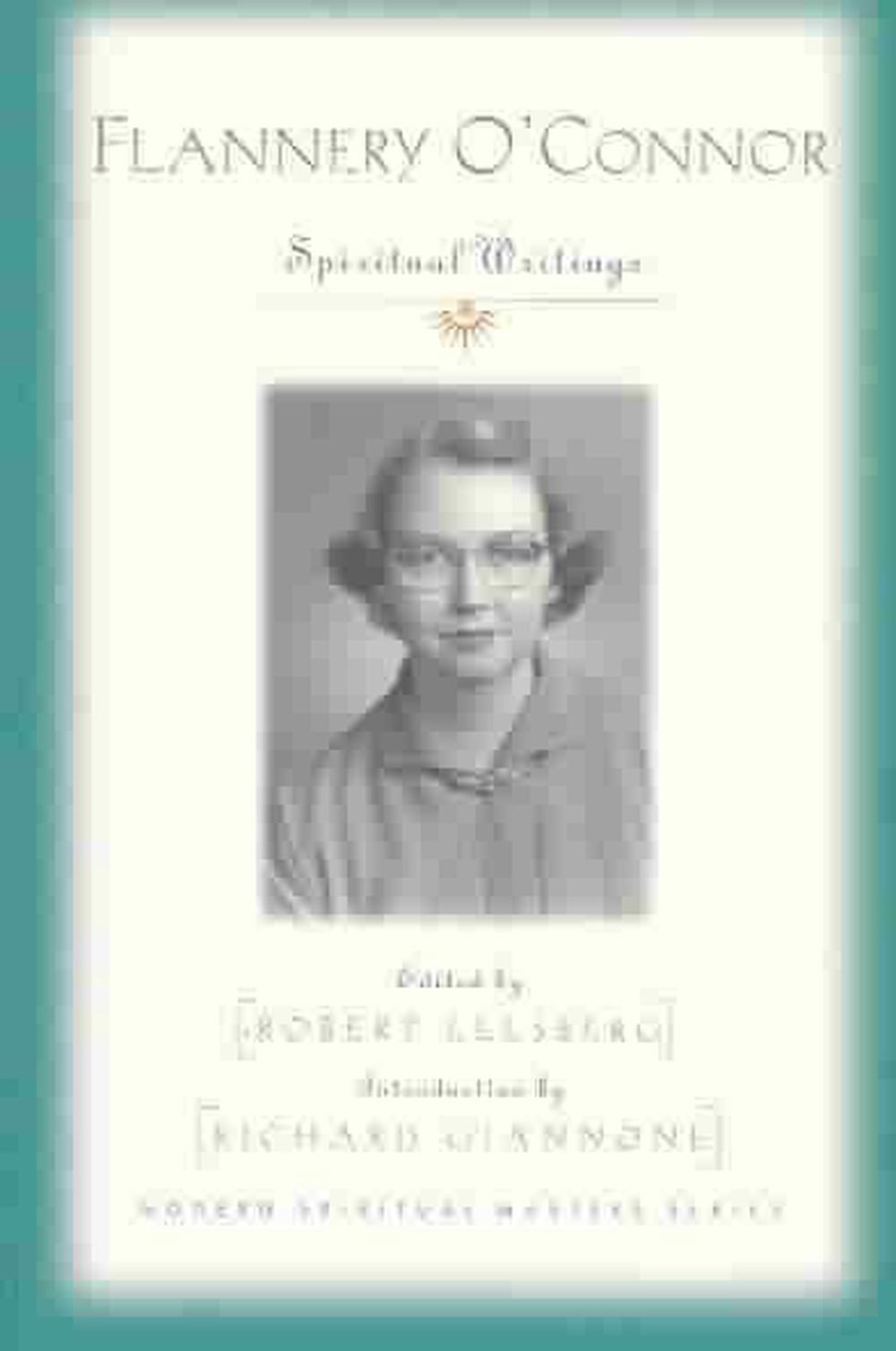 Flannery O'Connor: Spiritual Writings by Robert Ellsberg (English ...