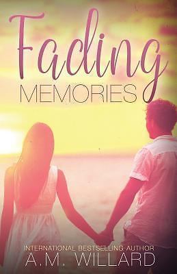 Fading Memories by A. M. Willard (2016, Trade Paperback) for sale ...