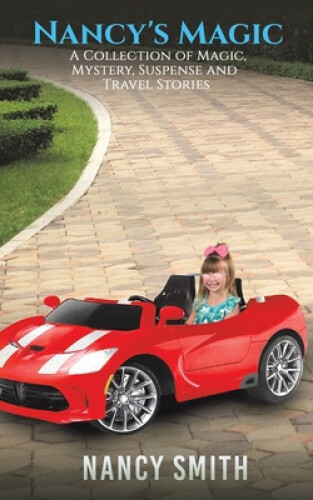 Nancy's Magic: A Collection of Magic, Mystery, Suspense and Travel ...