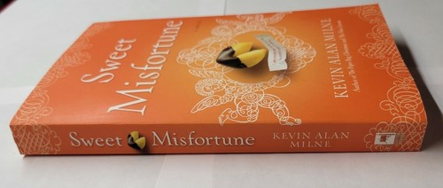 Sweet Misfortune : A Novel by Kevin Alan Milne (2011, Trade Paperback ...