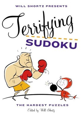 Will Shortz Presents Terrifying Sudoku : 200 Diabolical Puzzles ...