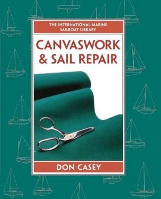 Don Casey Canvaswork and Sail Repair (Pb) (Poche) | eBay