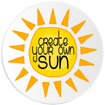 Create Your Own Sun - 10 Pack Circle Stickers 3 Inch - Positive ...