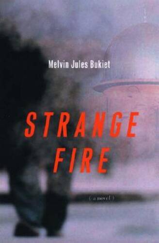 Strange Fire: A Novel - Hardcover By Bukiet, Melvin Jules - GOOD ...