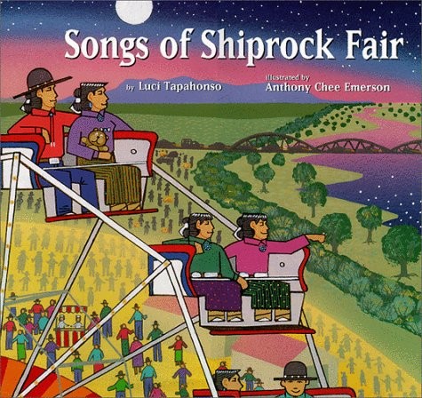 SONGS OF SHIPROCK FAIR By Luci Tapahonso & Anthony Chee Emerson ...