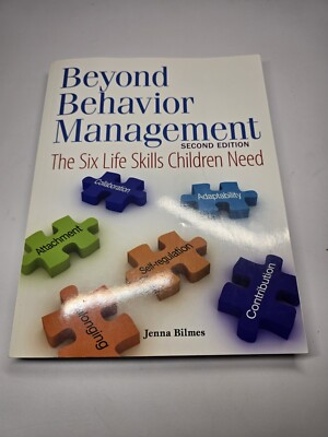 Beyond Behavior Management: The Six Life Skills Children Need by Jenna Bilmes 9781605540733| eBay