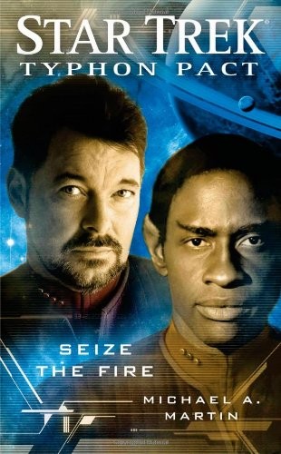 SEIZE THE FIRE (STAR TREK: TYPHON PACT #2) By Michael A. Martin ...