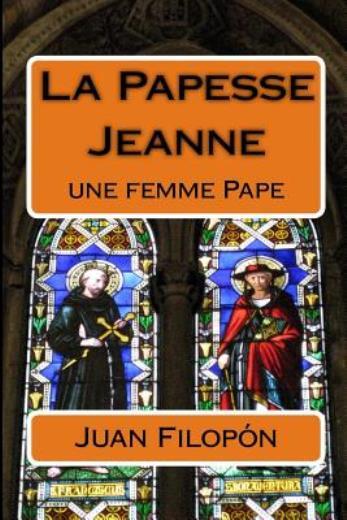 La Papesse Jeanne: Une Femme Pape 9781548706319| eBay