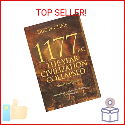 1177 B.C.: The Year Civilization Collapsed: Revised and Updated ...