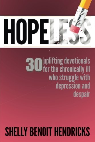 Hopeless : 30 Uplifting Devotionals for the Chronically Ill Who ...