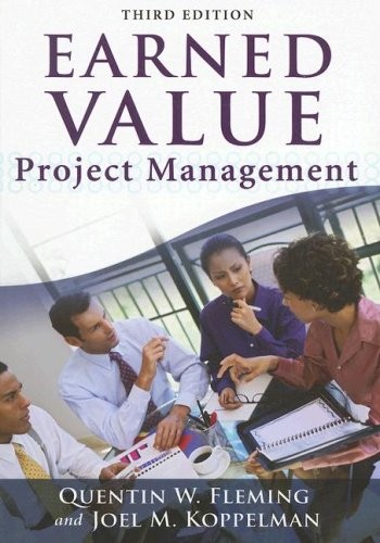 EARNED VALUE PROJECT MANAGEMENT, 3RD EDITION By Quentin W. Fleming ...