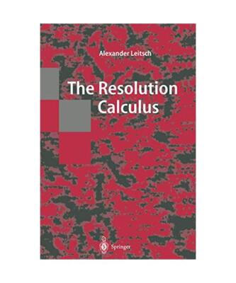 The Resolution Calculus, Leitsch, Alexander | eBay