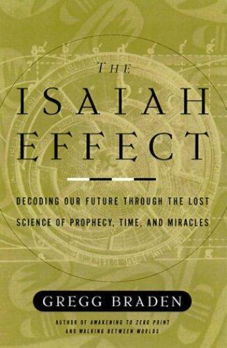 Isaiah Effect: Decoding Our Future Through the Lost Science of Prophecy by Brad 9780609605349| eBay