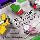 Big Jim's First Adventure: Learning to Fly by Monaghan, Dylan ...