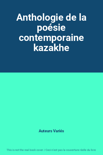 Anthologie de la poesie contemporaine kazakhe, Auteurs Varies | eBay