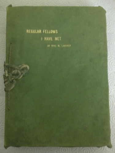 Regular Fellows I Have Met - Ring W. Lardner - First Edition (Chicago ...